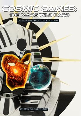 Cosmic Games: The Mars Wild Card, chapter one: Full color version ...