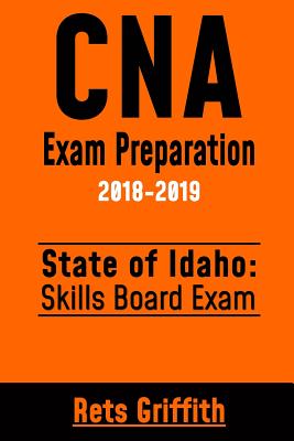 CNA Exam Preparation 2018-2019: State of Oregon Skills Board Exam: CNA ...