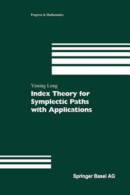 Index Theory for Symplectic Paths with Applications (Progress in ...