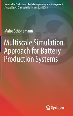 Multiscale Simulation Approach for Battery Production Systems ...