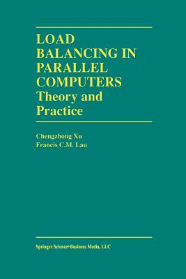 Load Balancing in Parallel Computers: Theory and Practice (The Springer International ...