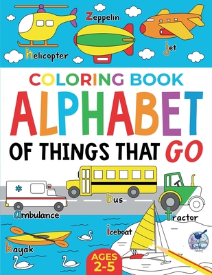 Coloring Book Alphabet of Things That Go: Ages 2-5 (Paperback ...