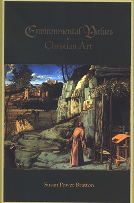 Environmental Values in Christian Art (Suny Religion and the ...