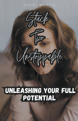 Stuck Two Unstoppable (Paperback) | Harvard Book Store