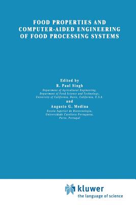 Food Properties and Computer-Aided Engineering of Food Processing Systems (NATO Science Series E ...