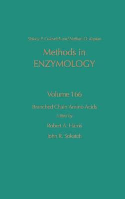 Branched Chain Amino Acids: Volume 166 (Methods in Enzymology #166 ...