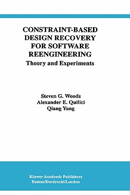 Constraint-Based Design Recovery for Software Reengineering: Theory and Experiments ...