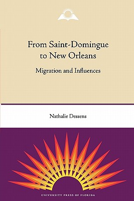 From Saint-Domingue to New Orleans: Migration and Influences (Southern Dissent) | mitpressbookstore