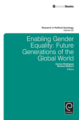 Enabling Gender Equality: Future Generations of the Global World (Research in Political ...