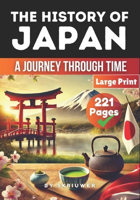 The History of Japan: Japan: A Journey Through Time (Paperback ...