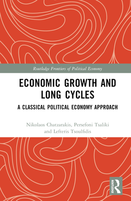 Economic Growth and Long Cycles: A Classical Political Economy Approach ...