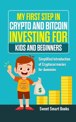 My First Step in Crypto and Bitcoin Investing for Kids and Beginners ...