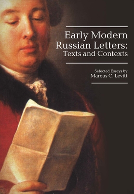 Early Modern Russian Letters: Texts and Contexts (Studies in Russian ...