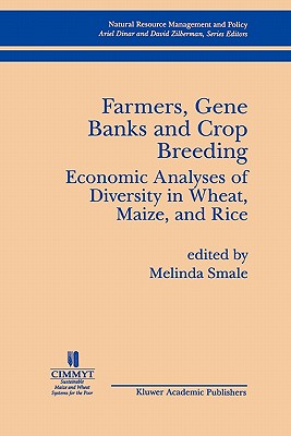 Farmers, Gene Banks and Crop Breeding:: Economic Analyses of Diversity ...