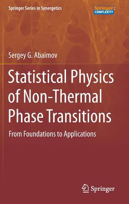 Statistical Physics of Non-Thermal Phase Transitions: From Foundations ...