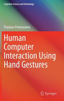 Human Computer Interaction Using Hand Gestures (Cognitive Science and ...