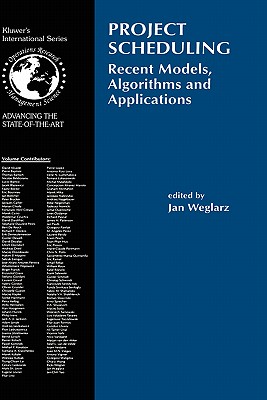 Project Scheduling: Recent Models, Algorithms and Applications (International Operations ...