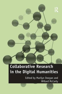 Collaborative Research in the Digital Humanities (Digital Research in ...