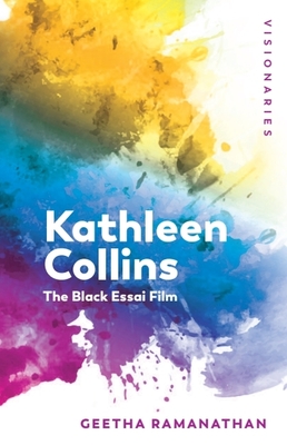 Kathleen Collins: The Black Essai Film (Hardcover) | Prologue Bookshop