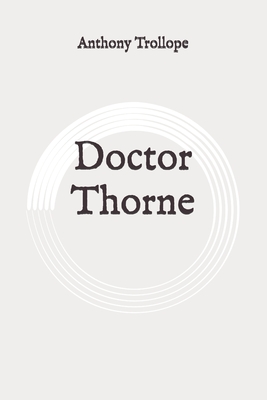 Doctor Thorne: Original (Paperback) | Book Culture