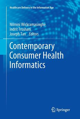 Contemporary Consumer Health Informatics (Healthcare Delivery in the ...