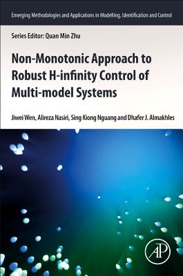 Non-Monotonic Approach to Robust H∞ Control of Multi-Model Systems (Emerging Methodologies and ...