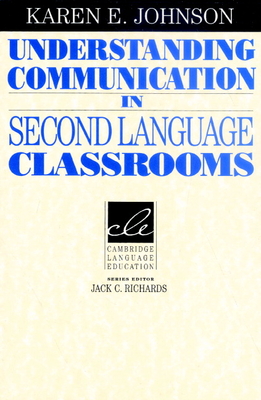 Understanding Communication in Second Language Classrooms (Cambridge ...