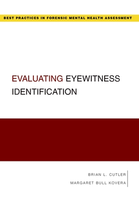 Evaluating Eyewitness Identification (Best Practices in Forensic Mental ...
