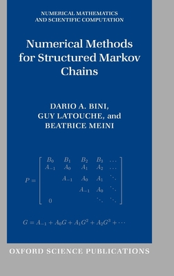 Numerical Methods for Structured Markov Chains (Numerical Mathematics and Scientific Computation ...