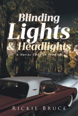 Blinding Lights and Headlights: A Novel Told in Stories (Paperback) | Harvard Book Store