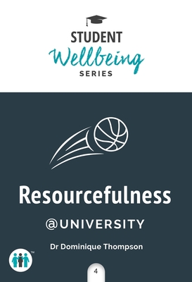 Resourcefulness at University (Student Wellbeing Series) | mitpressbookstore