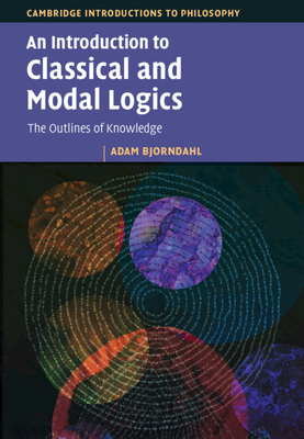 An Introduction to Classical and Modal Logics: The Outlines of ...
