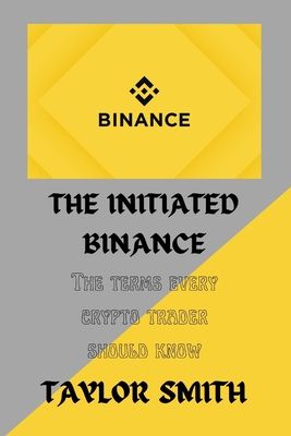 The Initiated Binance: The term every crypto trader should know ...