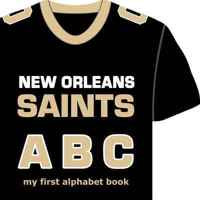 New Orleans Saints Abc-Board (My First Alphabet Books (Michaelson ...