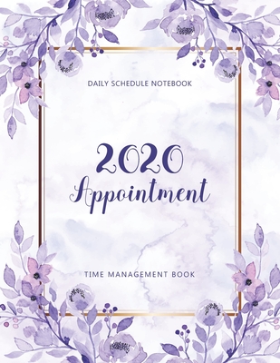 2020 Appointment Book: Appointment Book 15 Minute Increments - Schedule ...