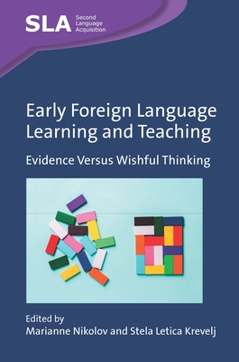 Early Foreign Language Learning and Teaching: Evidence Versus Wishful ...