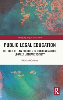 Public Legal Education: The Role of Law Schools in Building a More ...