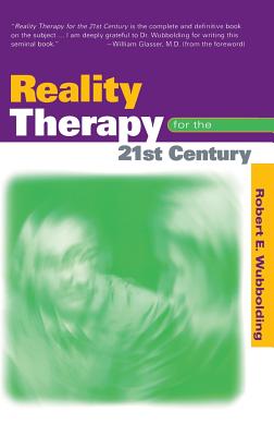 Reality Therapy For the 21st Century (Hardcover) | Collected Works ...