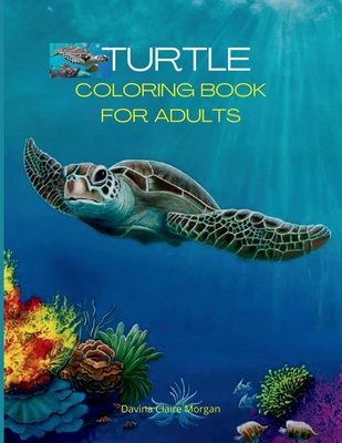 Turtle Coloring Book for Adults: Stress Relieving Turtle Designs for ...