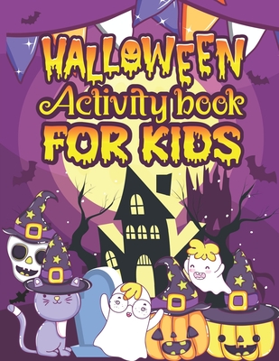 Halloween Activity Book For Kids: A Scary and Funny Kids Halloween ...