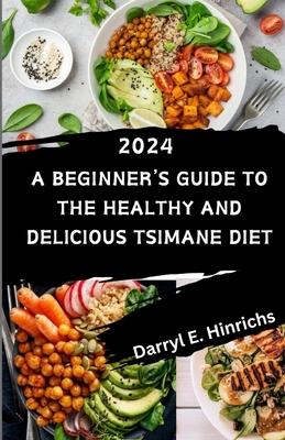 Tsimane Diet for Beginners 2024: A Beginner's Guide to the Healthy and ...