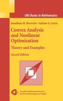 Convex Analysis and Nonlinear Optimization: Theory and Examples (CMS Books in Mathematics ...