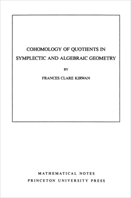 Cohomology of Quotients in Symplectic and Algebraic Geometry. (Mn-31 ...