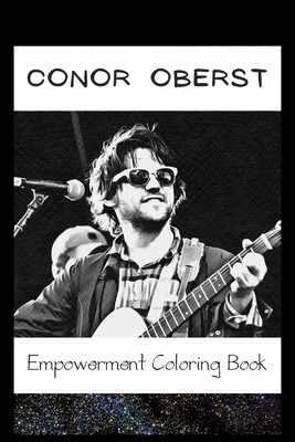 Empowerment Coloring Book: Conor Oberst Fantasy Illustrations ...