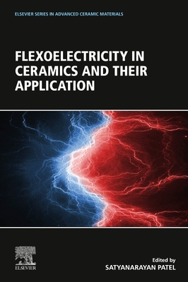 Flexoelectricity in Ceramics and Their Application (Elsevier Advanced ...