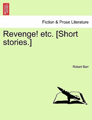 Revenge! Etc. [Short Stories.] | Montana's Largest Independent Bookstore