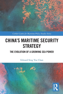 China's Maritime Security Strategy: The Evolution of a Growing Sea ...