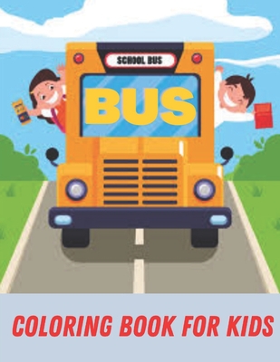 Bus Coloring Book For Kids: Transportation Coloring Book: Buses ...