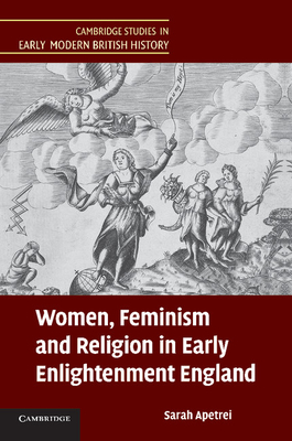 Women, Feminism and Religion in Early Enlightenment England (Cambridge ...