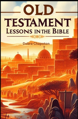 Old Testament Lessons in the Bible: Sunday School Plans and/or Personal ...